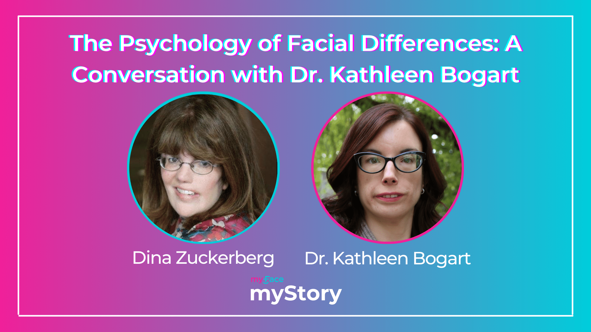 myFace, myStory: The Psychology of Facial Differences: A Conversation ...